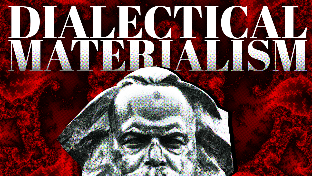 What is Dialectical Materialism? - Revolutionary Communists of America